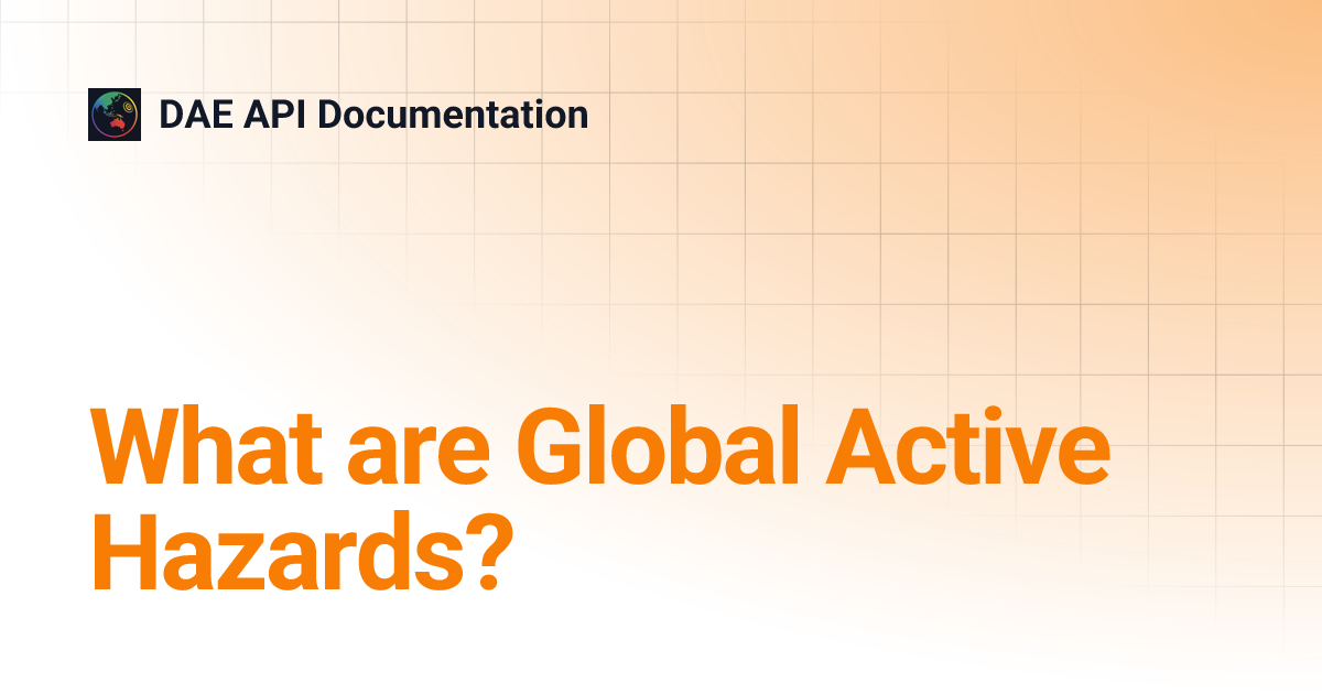 What are Global Active Hazards? | DAE API Documentation